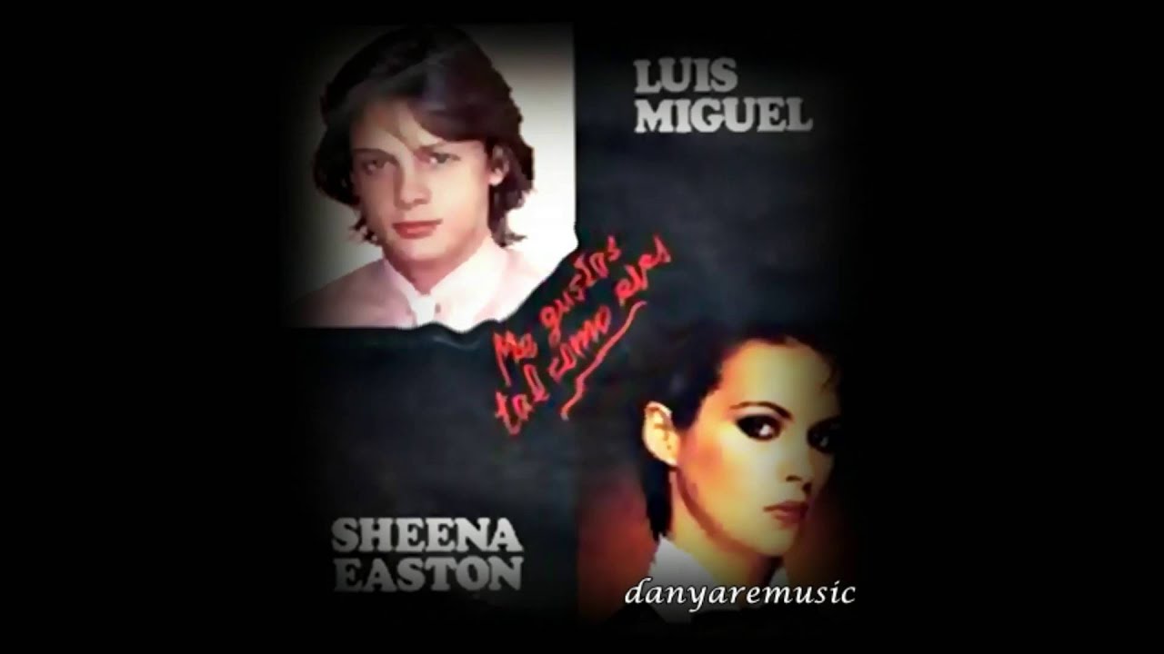 SHEENA EASTON Y LUIS MIGUEL...ME GUSTAS TAL COMO ERES - YouTube