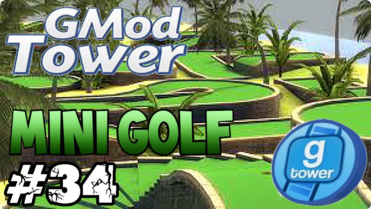 Garry's Mod: Gmod Tower #34 - Mini Golf (#7), Ostatnia nieznana mapa ...