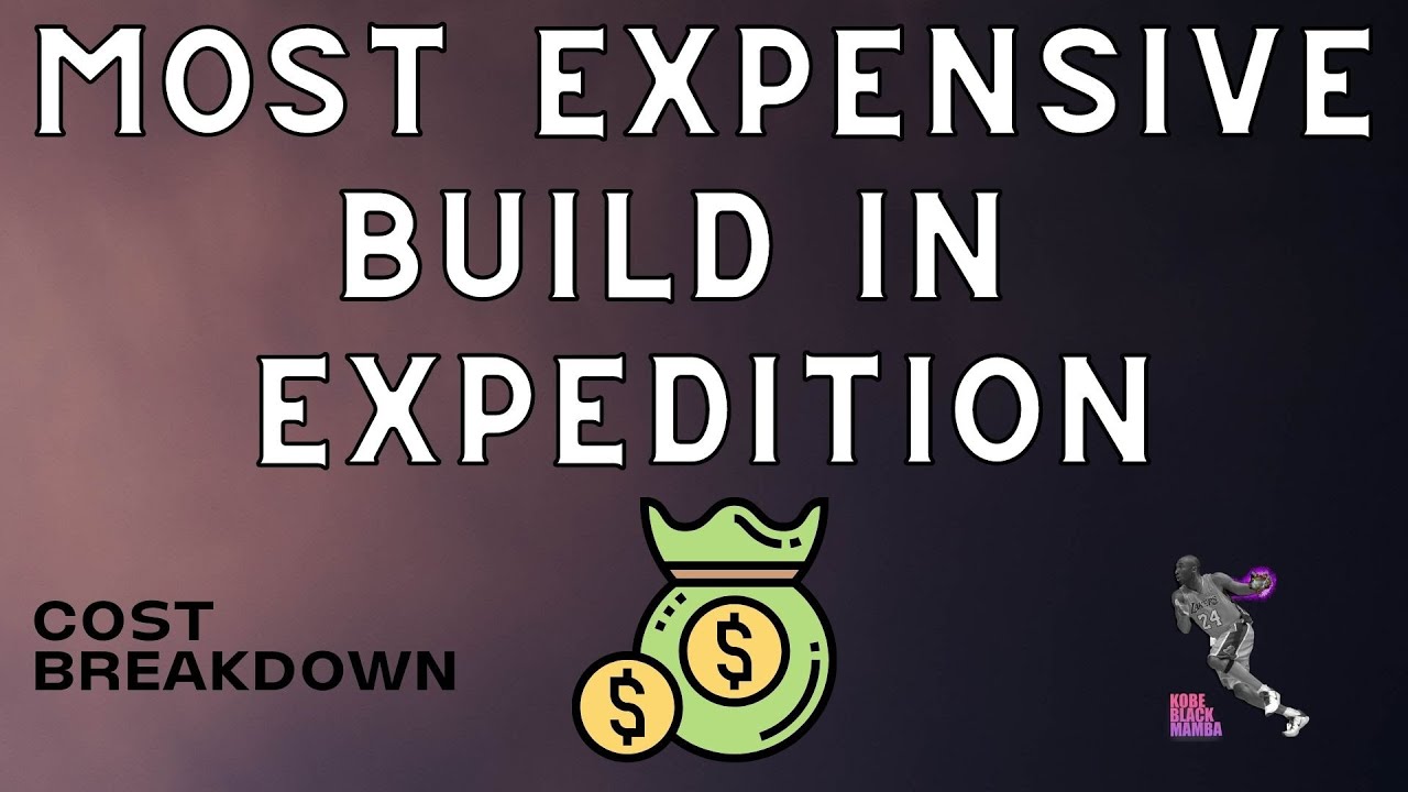 [3.15] MOST EXPENSIVE BUILD IN EXPEDITION - COST BREAKDOWN (Build Diary ...