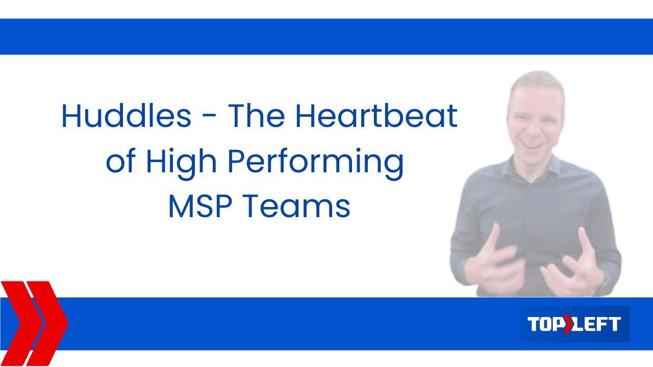 Huddles - The Heartbeat of High Performing MSP Teams - YouTube