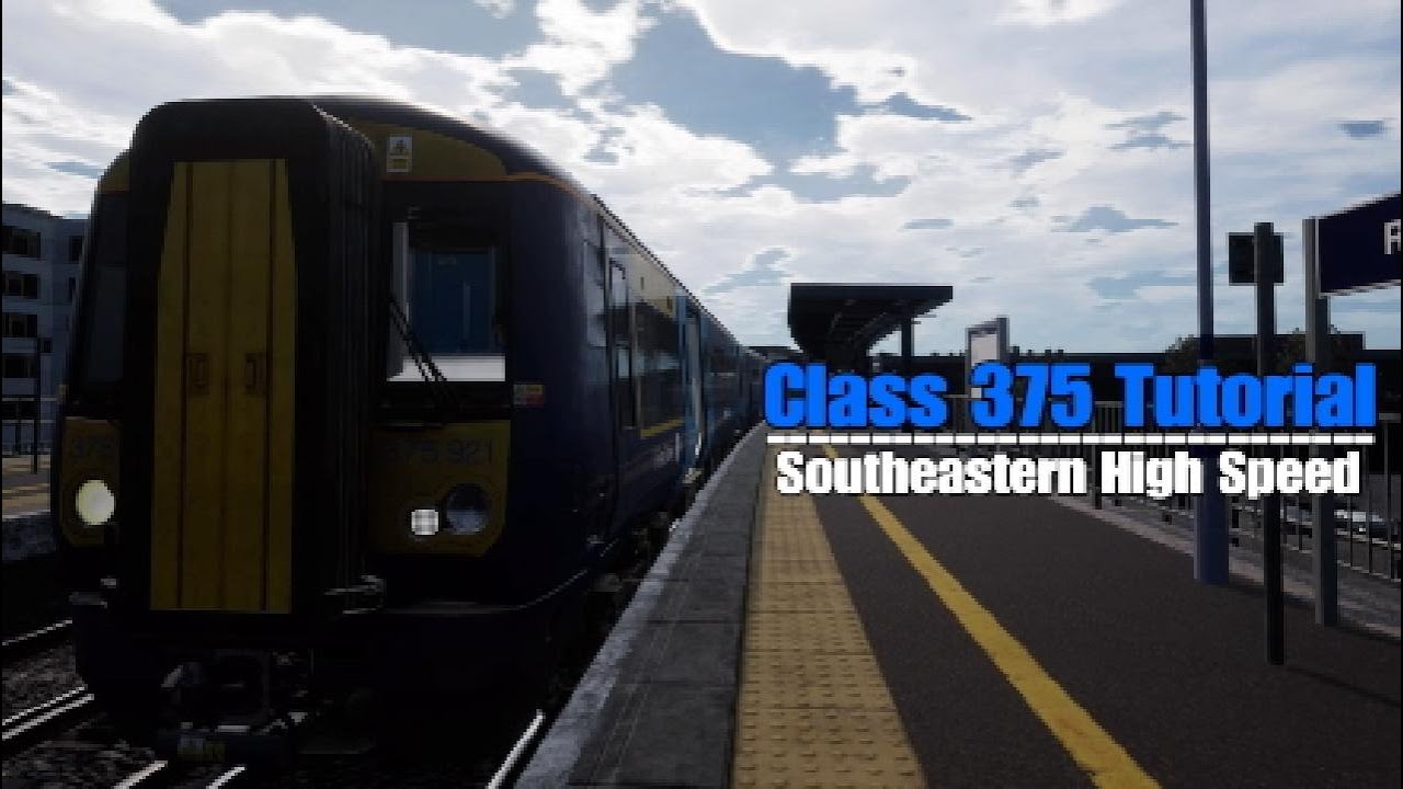 Class 375 Tutorial|Southeastern High Speed|Train Sim World 2 - YouTube