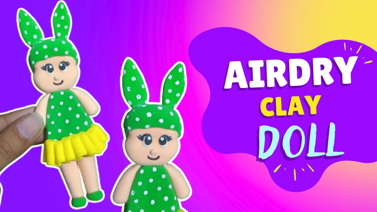 Clay Doll Tutorial | Super Airdry Clay | Clay Craft Ideas - YouTube