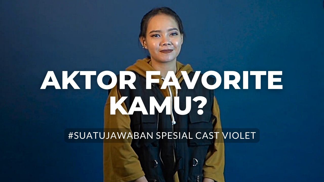 TIDAK DIDUGA INI DIA AKTOR FAVORITE DARI CAST VIOLET!! | #svatujawaban ...