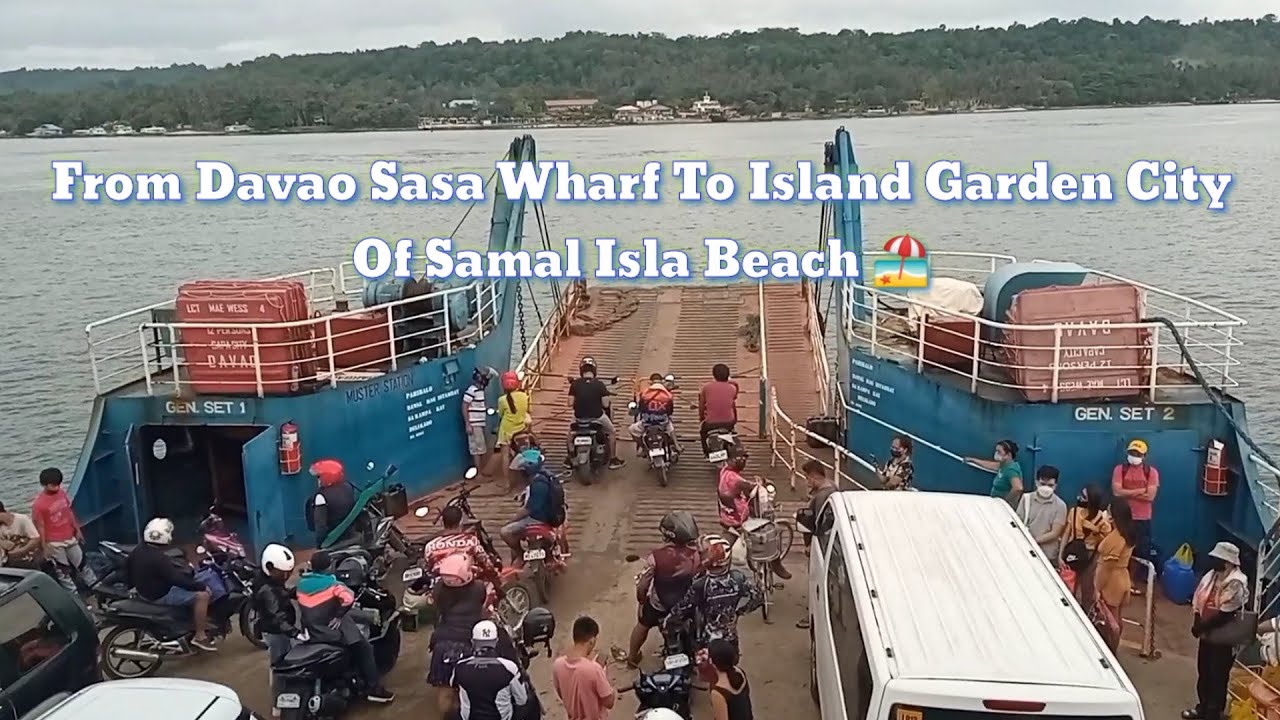 Davao Sasa Wharf going to Island Garden City Of Samal ...