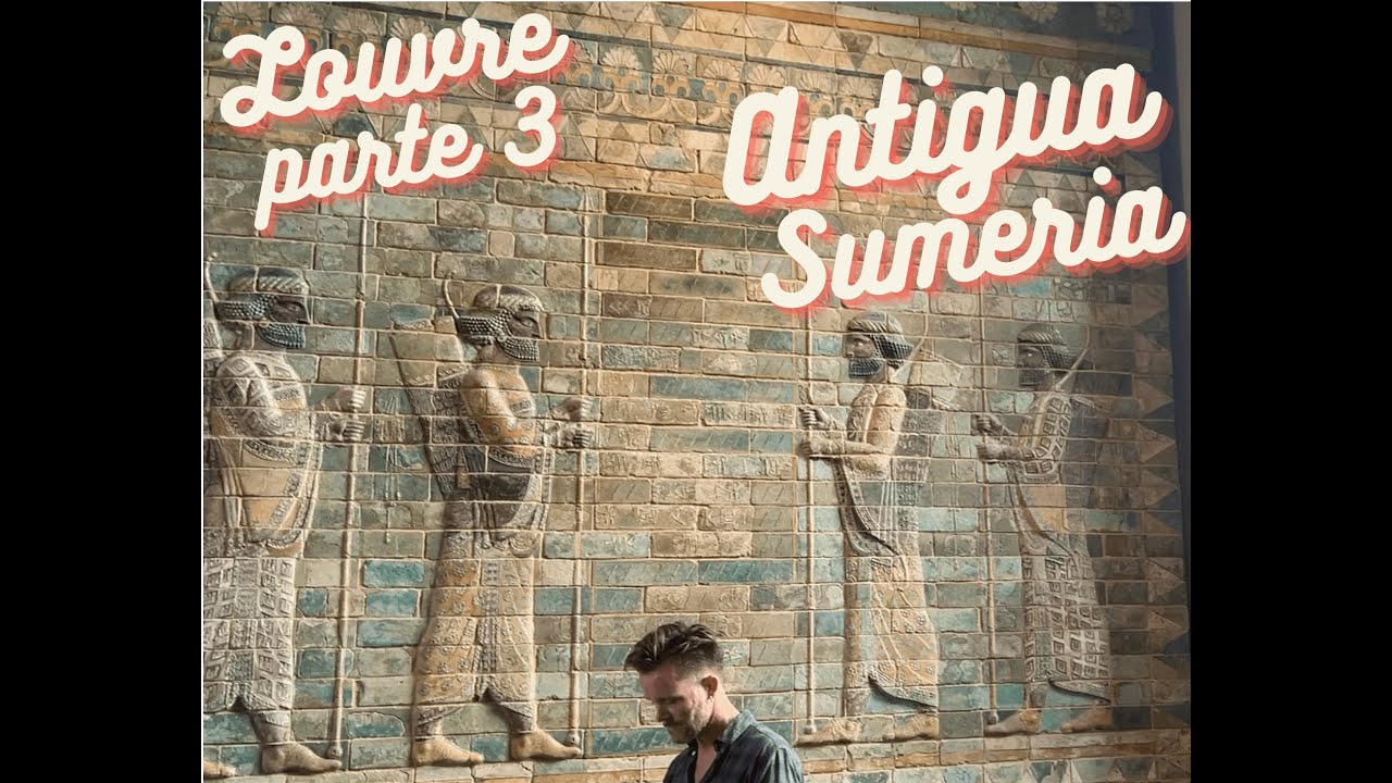 Museo de Louvre Parte 4 (Antigua Sumeria) - YouTube