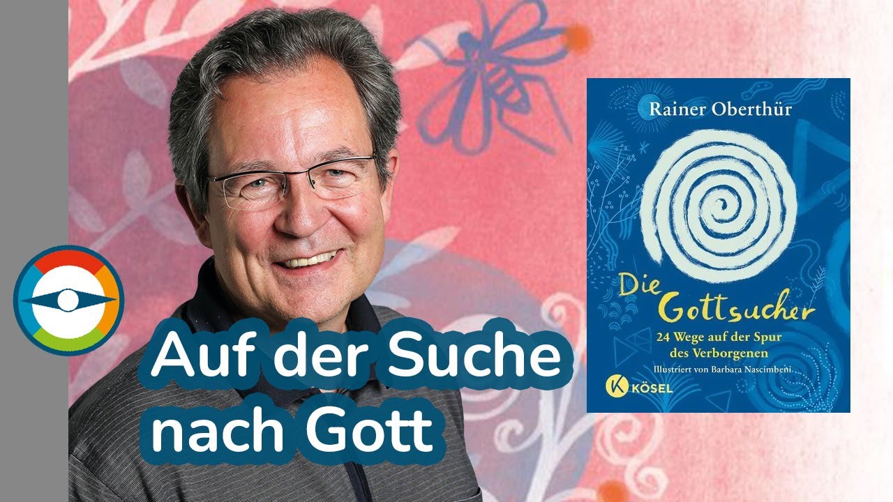 Rainer Oberthür stellt vor: Die Gottsucher - YouTube