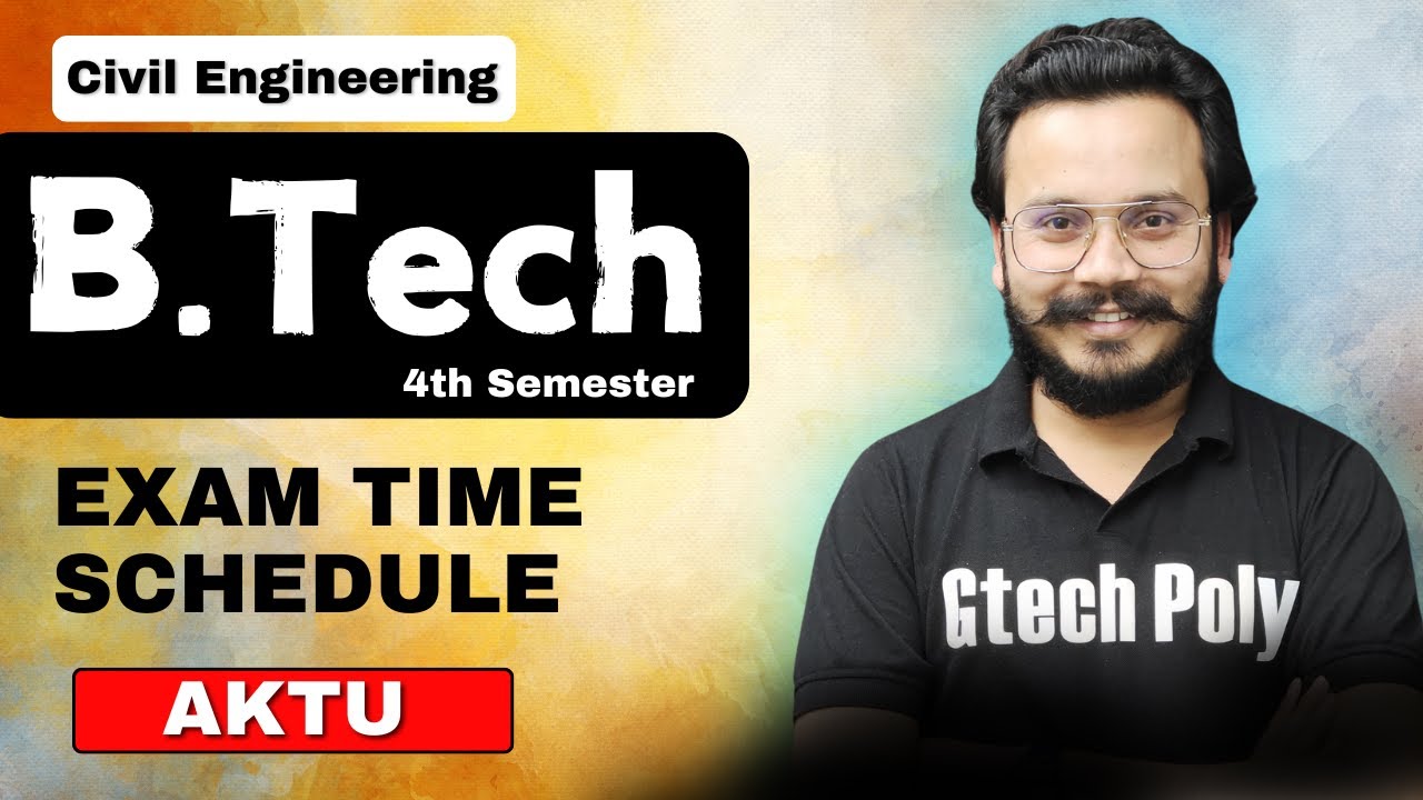 B.TECH Exam Time Schedule | AKTU | PHASE-II | C.E. 4th Sem. - YouTube