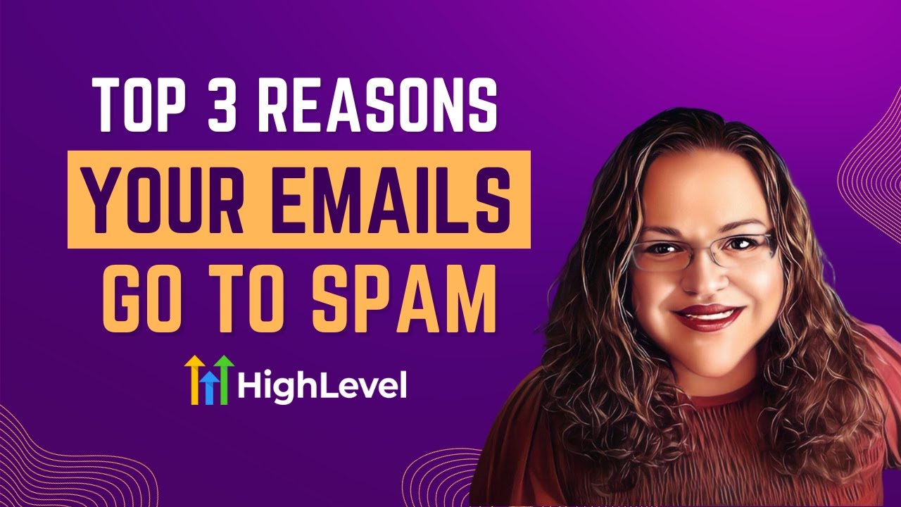 Top 3 reasons your emails go to spam on High Level - YouTube