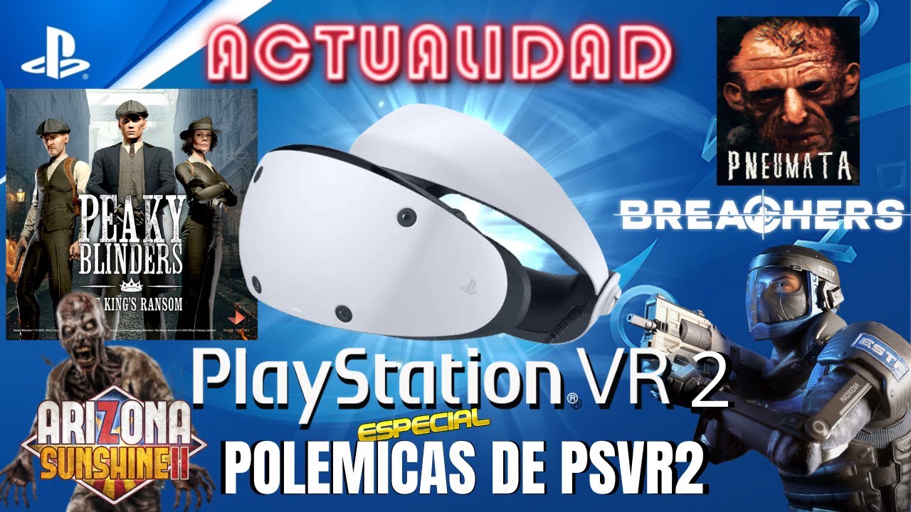 ACTUALIDAD PSVR2 - LAS POLEMICAS DE PSVR2! - YouTube
