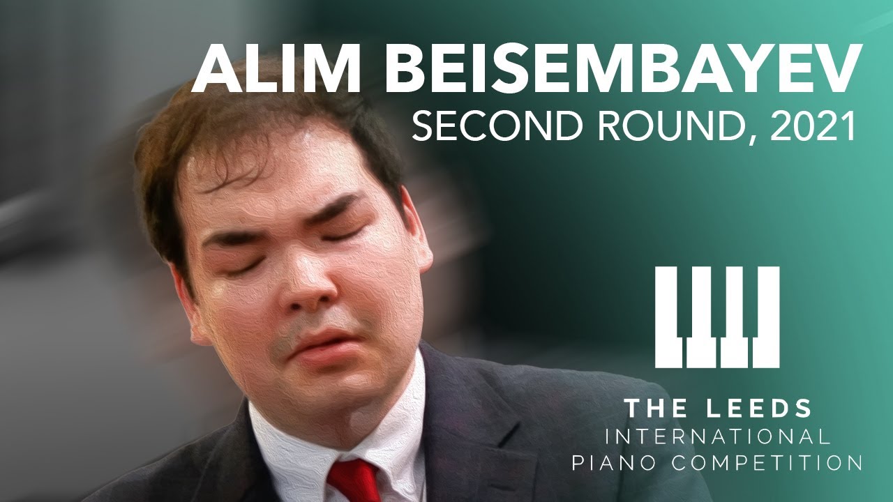 Alim Beisembayev - 2nd Round - "The Leeds" Competition 2021 - YouTube