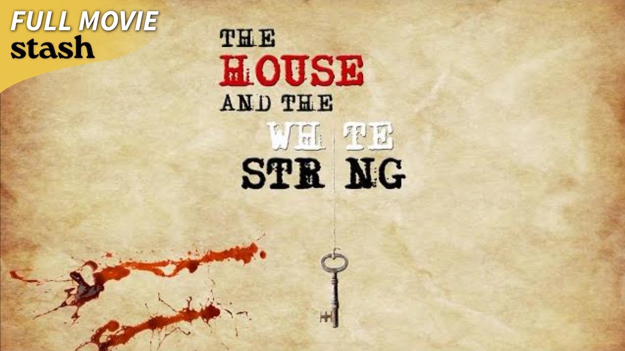 The House and the White String | Found Footage Horror | Full Movie ...