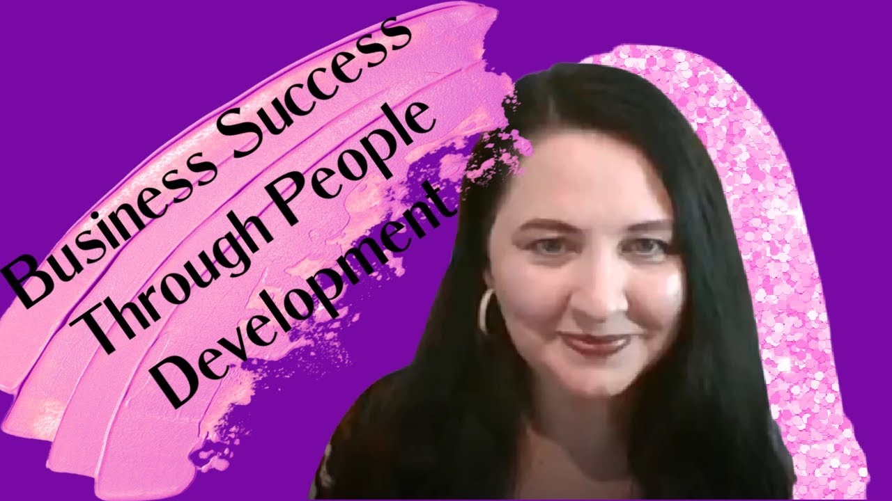 Business Success Through People Development - YouTube
