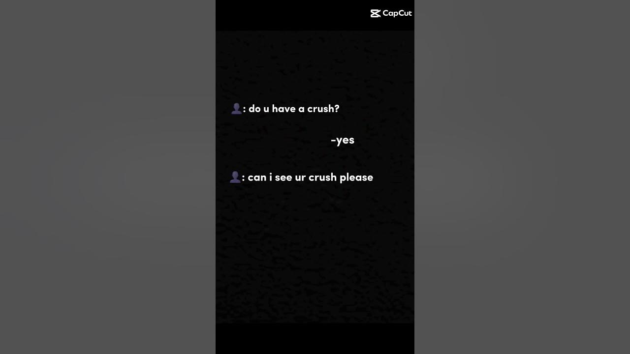 Can I See Your Crush Please Youtube