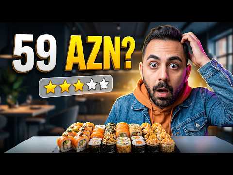 59 AZN'LİK SUSHİ VS 3 AZN'LİK PİLAV: BAKÜ'DE NE YENİR?