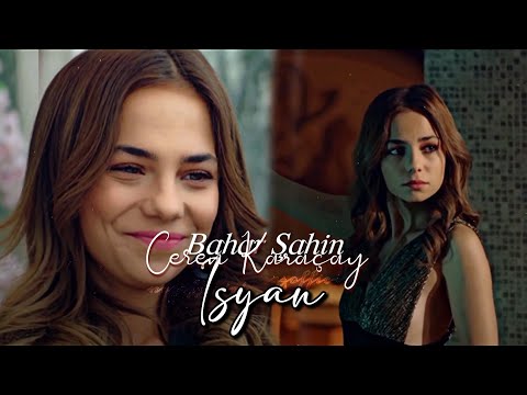 Bahar Şahin { Ceren Karaçay } İsyan