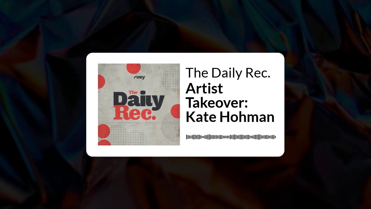 The Daily Rec | Artist Takeover Kate Hohman - YouTube