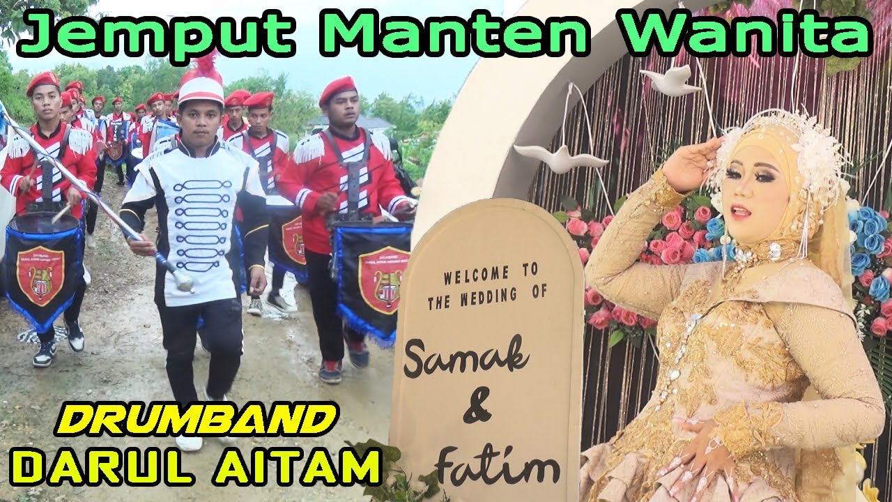 JEMPUT MEMPELAI WANITA || DRUMBAND DARUL AITAM Full Meriah...! - YouTube