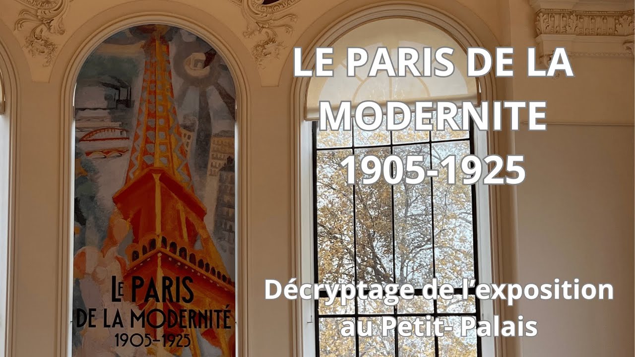 👉Paris de la Modernité de 1905 à 1925 : exposition au Petit-Palais à ...