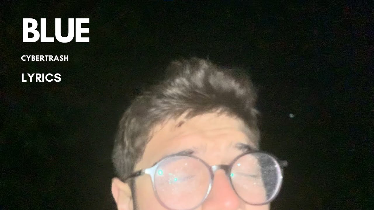 BLUE - Cybertrash | lyrics - YouTube