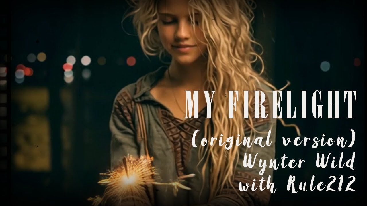 My Firelight - WYNTER WILD original music (from #1 Little Sister Song ...