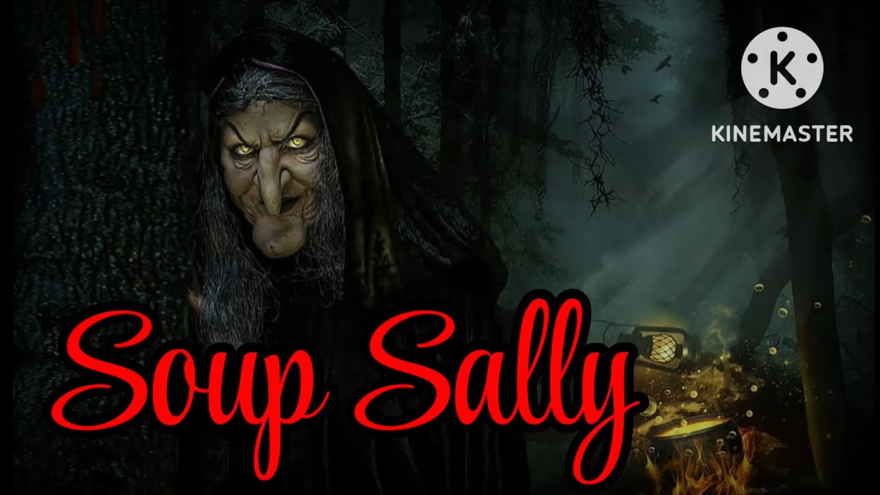 || Soup Sally|| Scary Urban legend|| Based on a real story 🫣 - YouTube