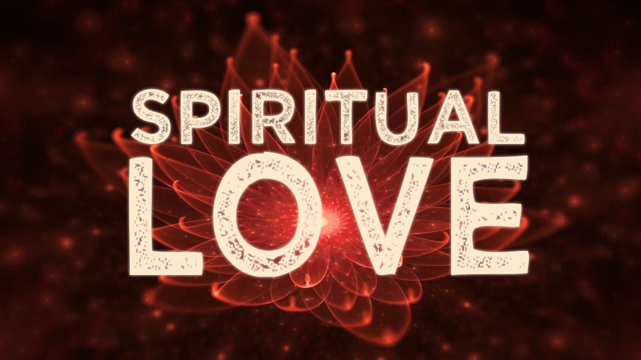 A Spiritual Perspective on Love - YouTube