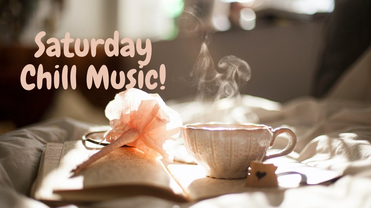Saturday Morning Music Playlist - Chill Instrumental Music Playlist ...