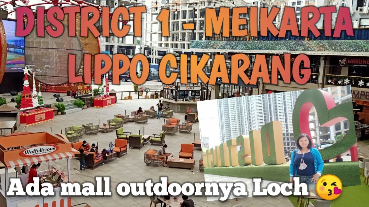 Meikarta District 1 | Mall Outdoor Yang Instagramable di Cikarang - YouTube