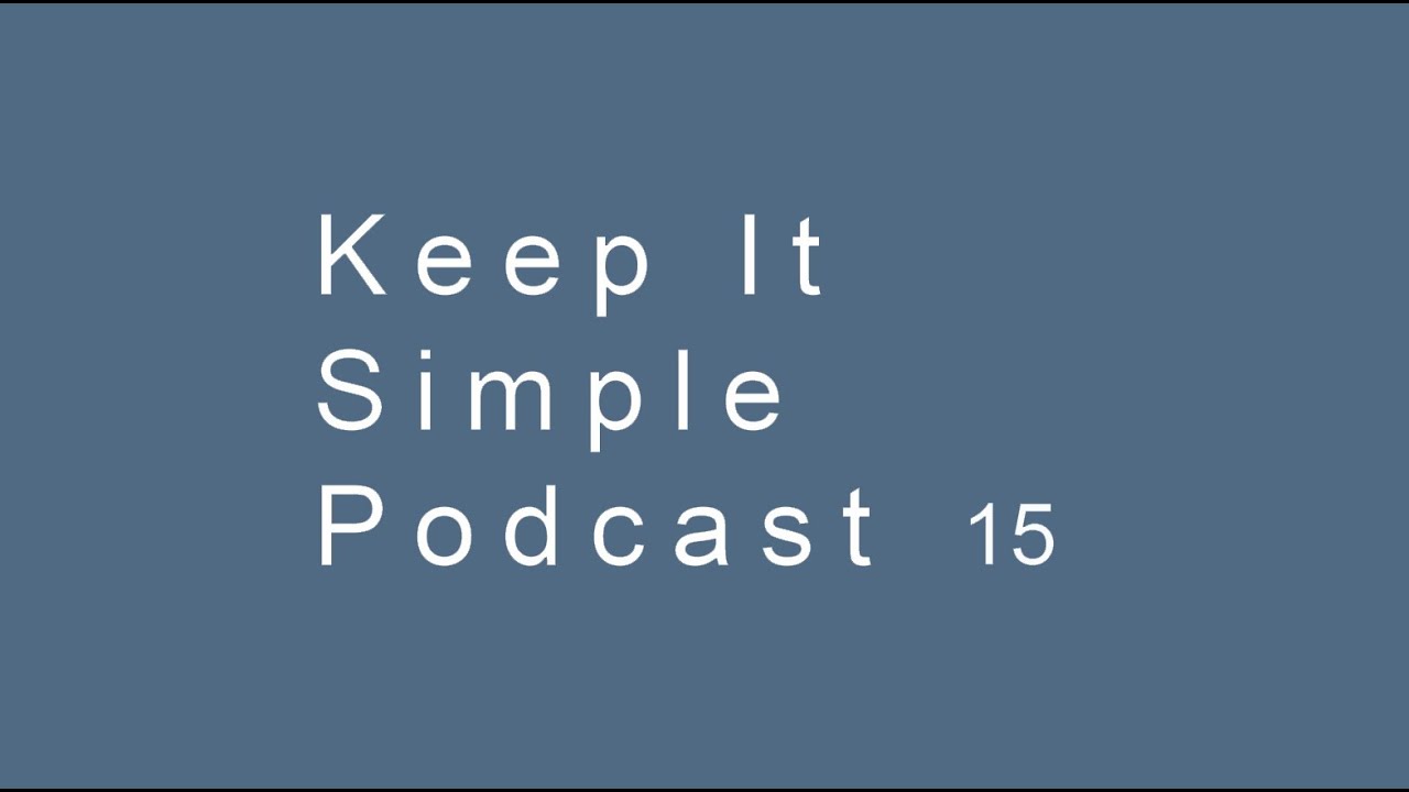 The Keep It Simple Podcast - Episode 15 - Will Cooper - YouTube