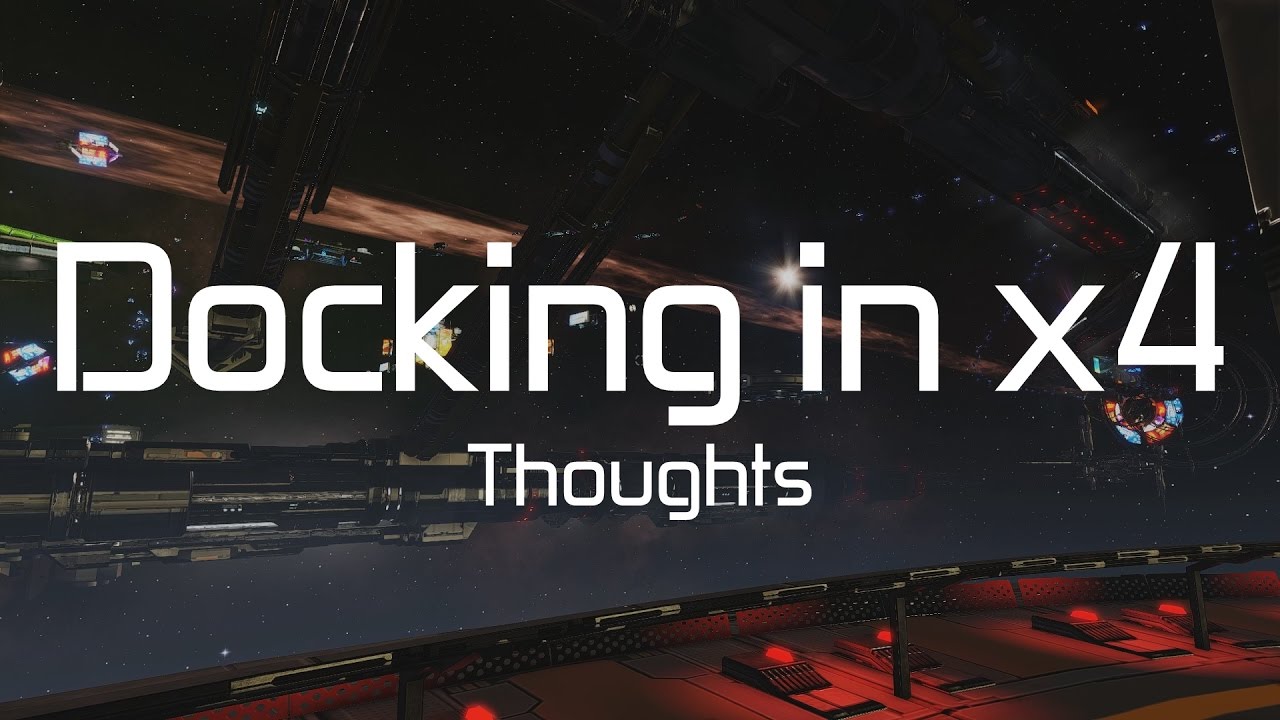 X4 Docking Thoughts YouTube