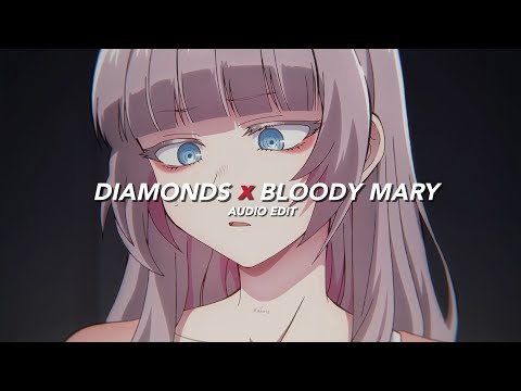 diamonds x bloody mary - Rihanna & Lady Gaga ♪ edit audio ♪