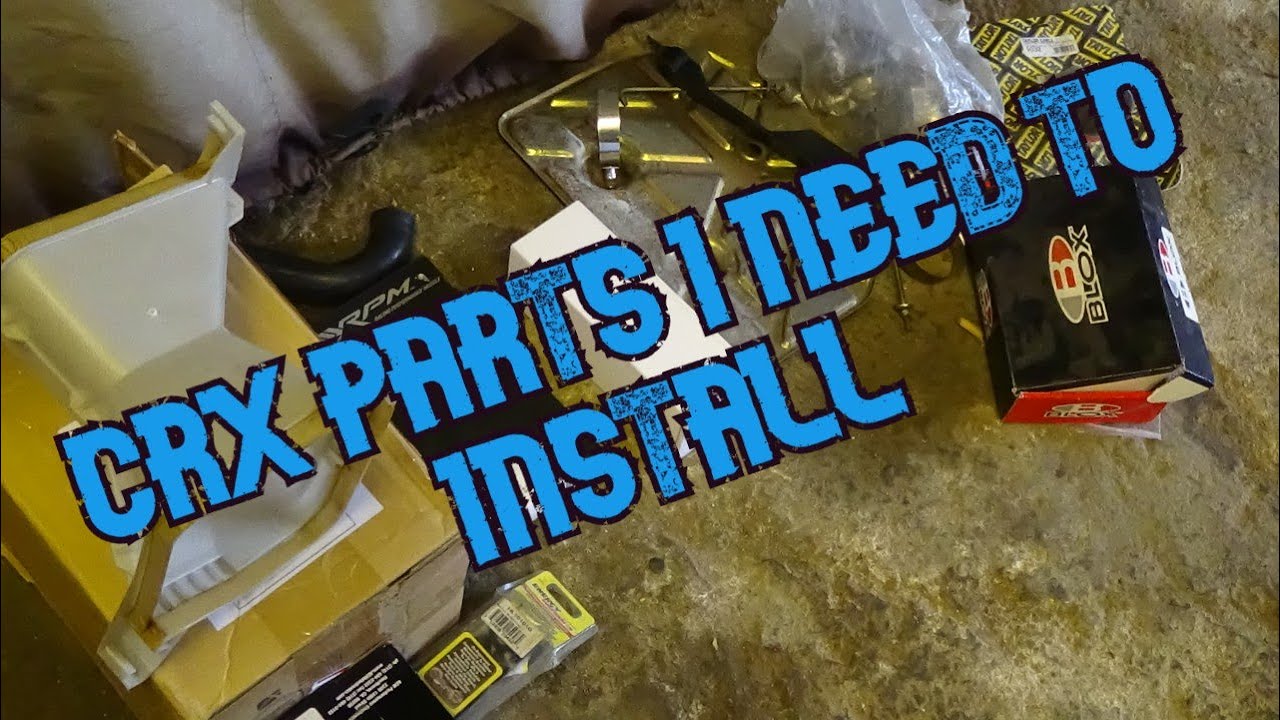 CRX PARTS I NEED TO INSTALL BEFORE SPRING - YouTube