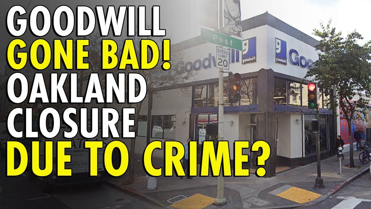 Goodwill ABANDONS Oakland After Remodel: What They're HIDING About ...