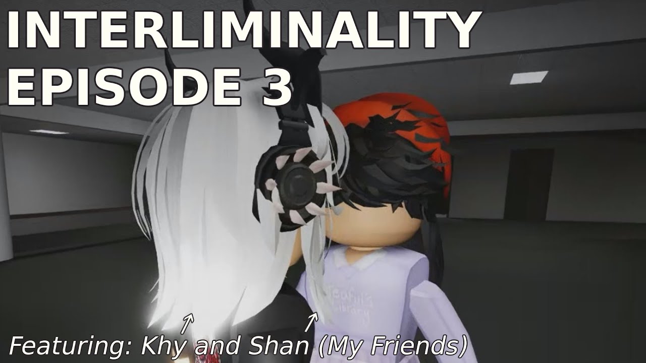 3 teens descend to madness | Roblox Interliminality Episode 3 - Season ...