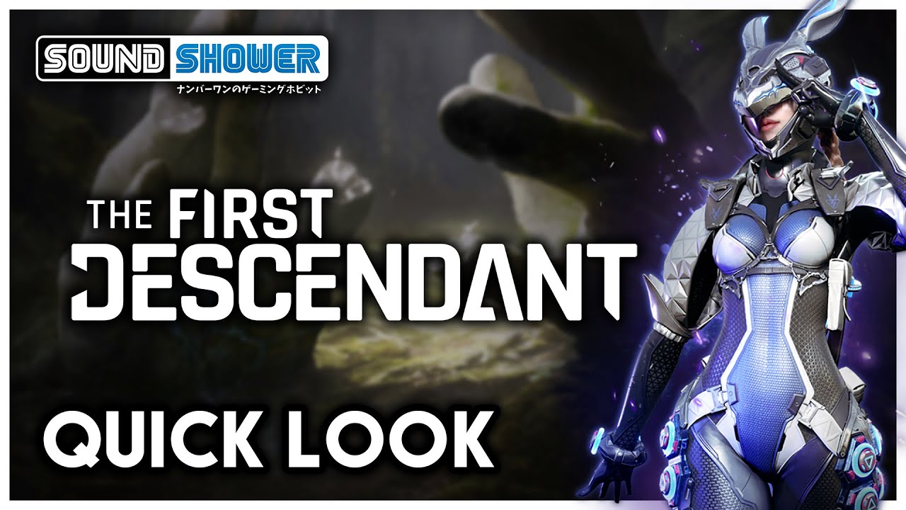 The First Descendant | Quick Look | Sound Shower - YouTube