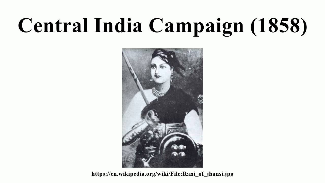 Central India Campaign (1858) - YouTube