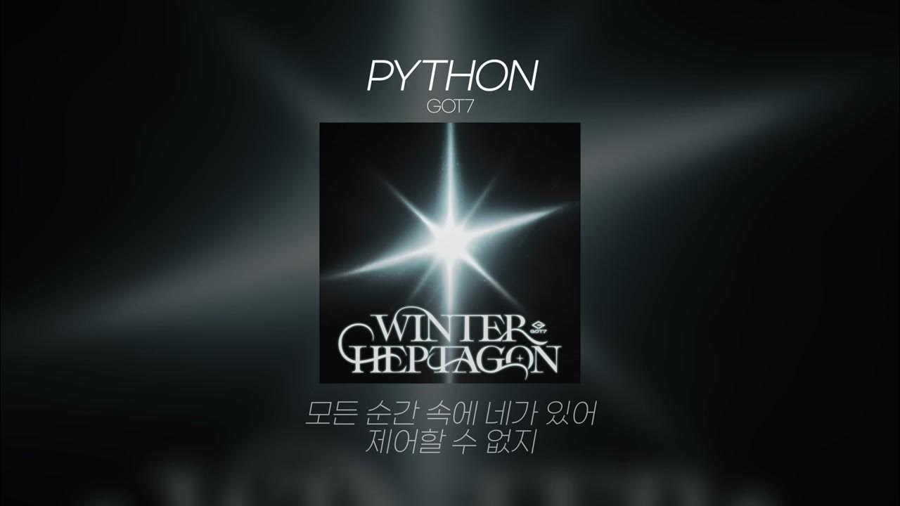 GOT7(갓세븐) 'PYTHON' Lyrics/가사 - YouTube