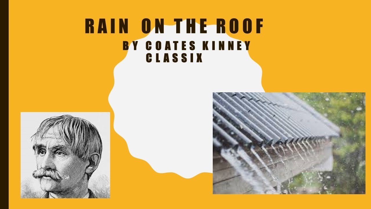 RAIN ON THE ROOF BY COATES KINNEY CLASS IX CBSE - YouTube