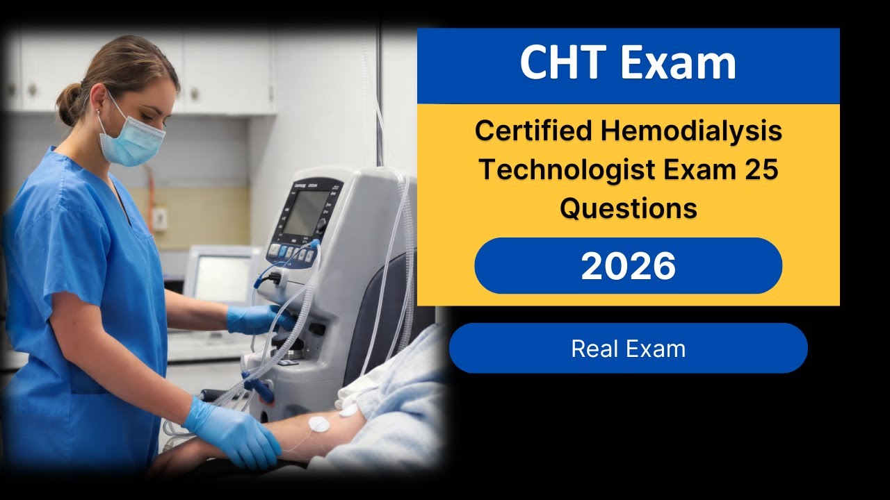 CHT Practice Test 2026 | Certified Hemodialysis Technologist Exam 25 ...