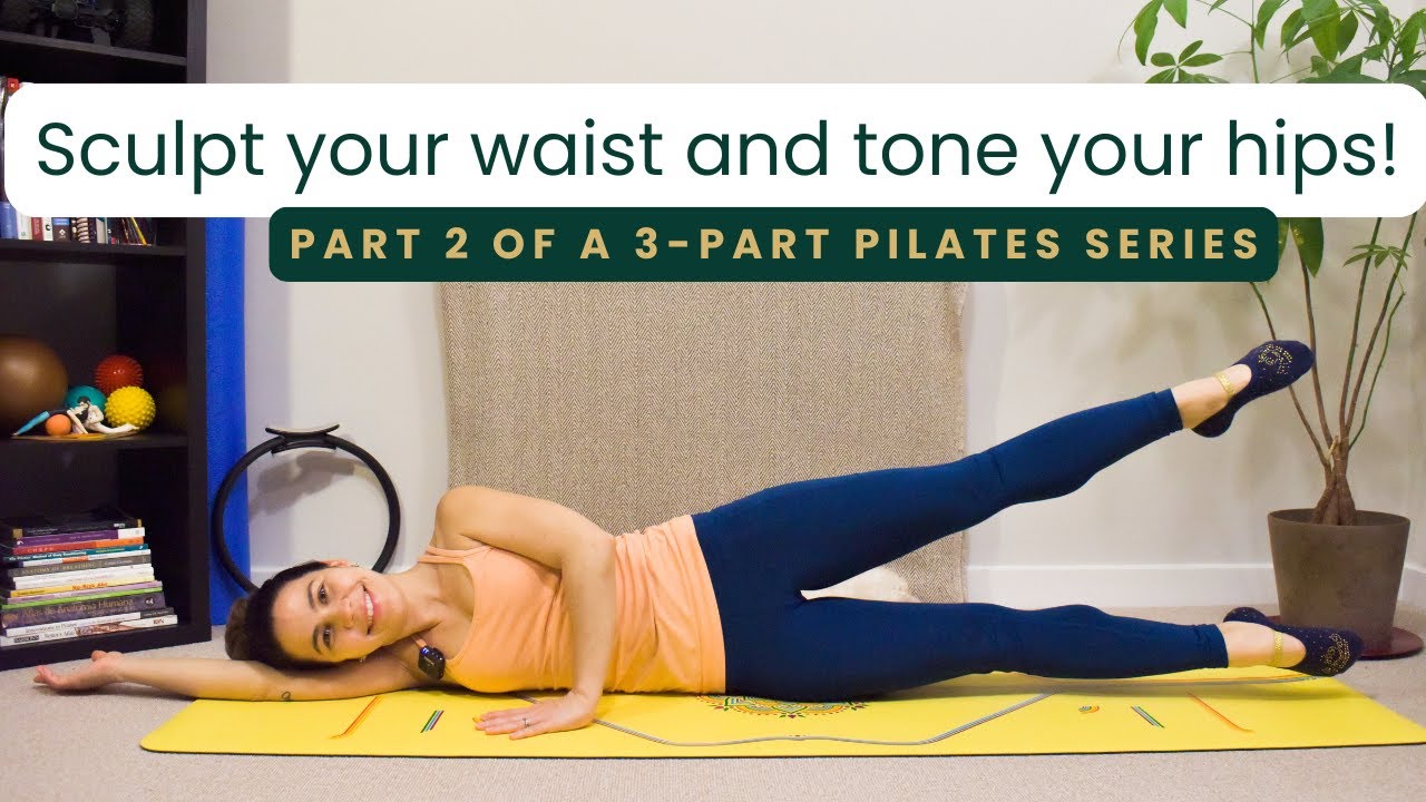 Sculpt your waist and tone your hips: Part 2 of a 3-part workout series ...