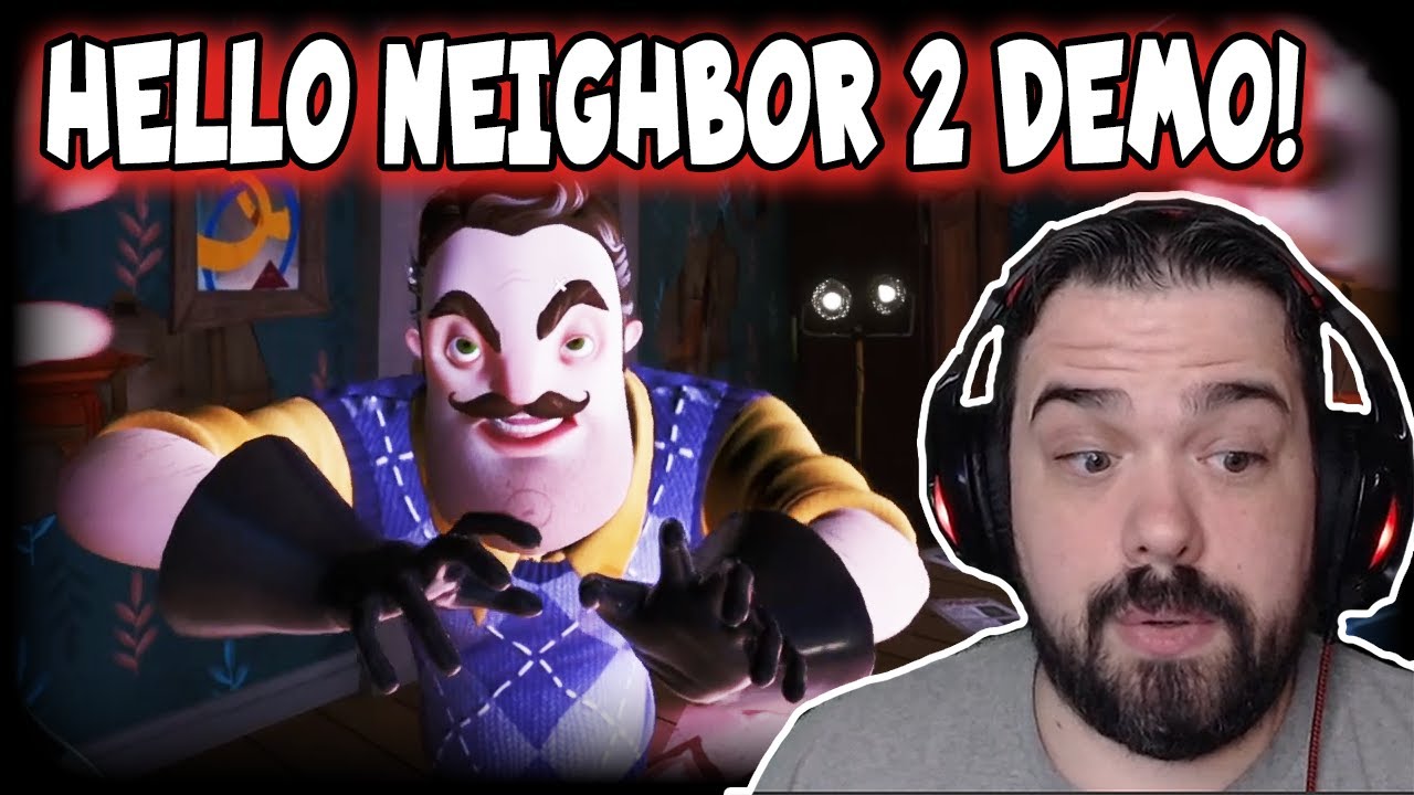 OUR CREEPY NEIGHBOR IS BACK! - Hello Neighbor 2 Demo - YouTube