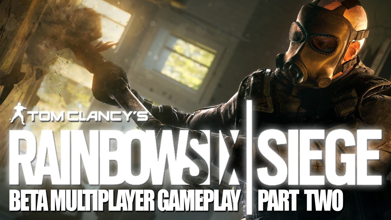 Rainbow Six Siege BETA Gameplay - Ubisoft Invite - Part 2 - YouTube