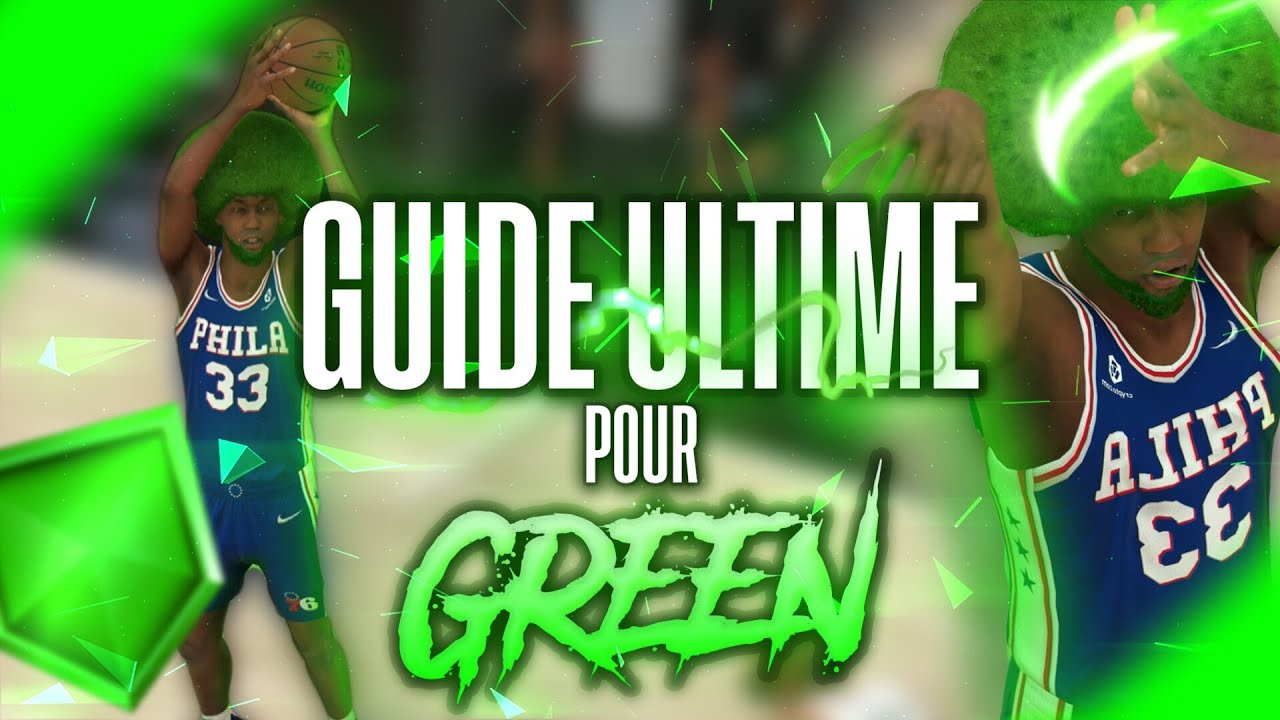 Guide Ultime pour Green ( Réglages, badges, animations...) - NBA2K22 ...