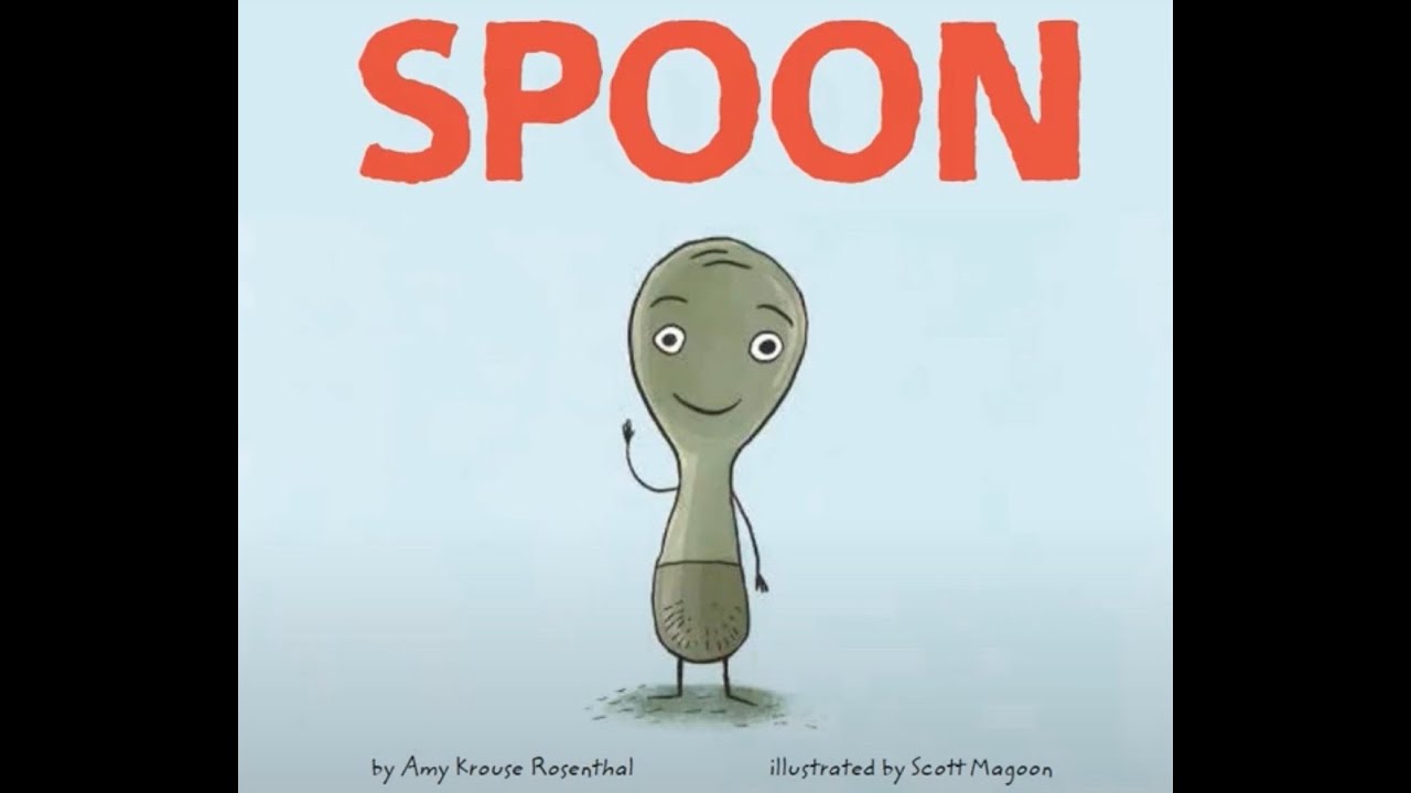 Spoon by Amy Krouse Rosenthal and Scott Magoon, read aloud bedtime ...