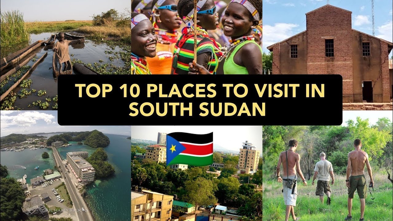 Discover South Sudan: Top 10 Must-Visit Destinations - YouTube