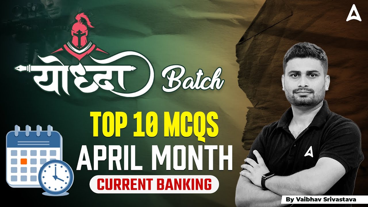 Yodha Batch | April Month Current Banking Top 10 MCQs By Vaibhav ...