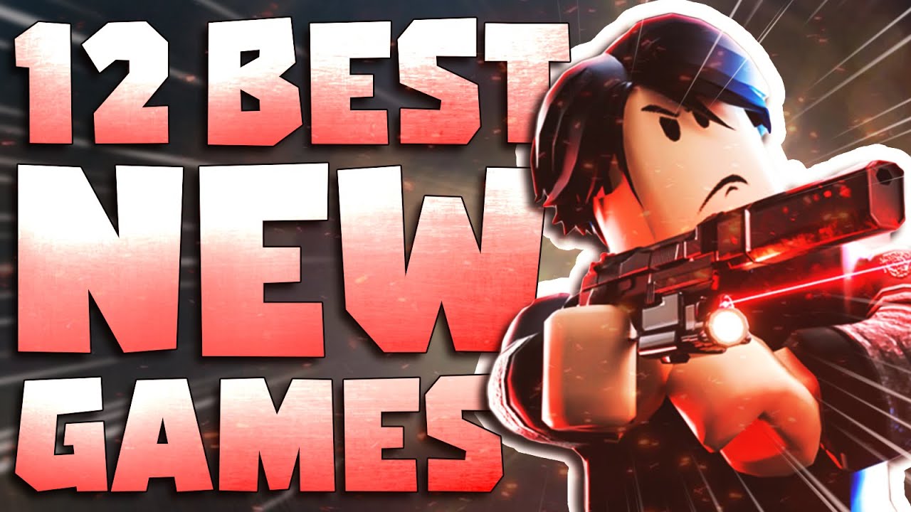 Top 12 Roblox Games that are NEW - YouTube
