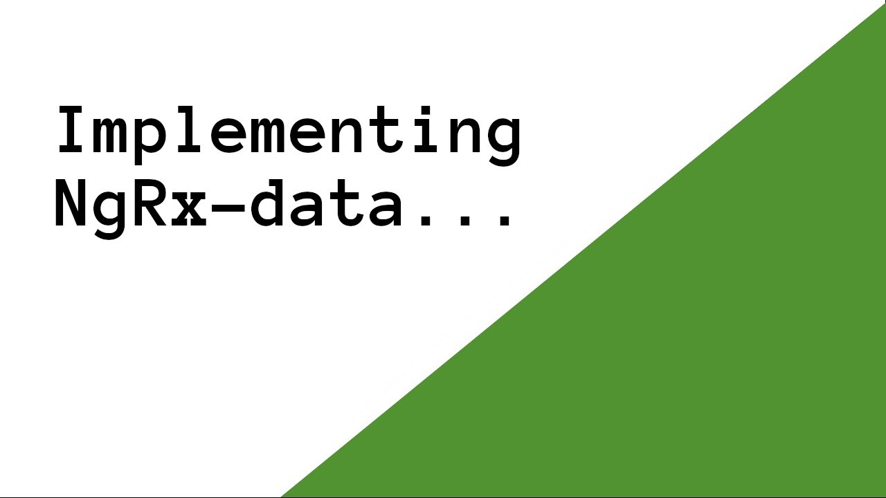 Implementing Ngrx Data Youtube