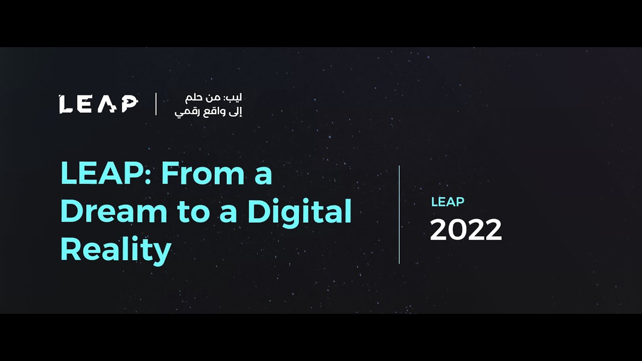 LEAP 22 | The Kingdom is Shaping the Future Now | المملكة تصنع المستقبل الآن - YouTube