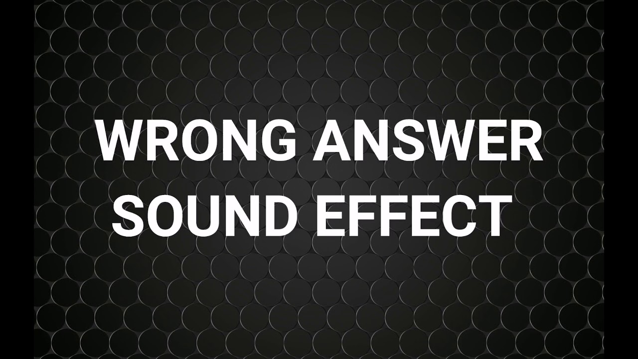 Wrong Answer Sound Effect - YouTube